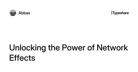 Unlocking The Power Of Network Effects