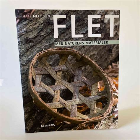 Jette Mellgren Flet Med Naturens Materialer Køb Brugt Her