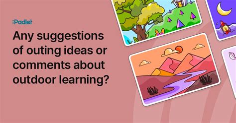 Any Suggestions Of Outing Ideas Or Comments About Outdoor Learning