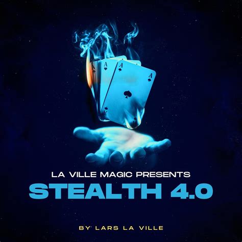 Stealth 4 0 By Lars La Ville Vaudevillians