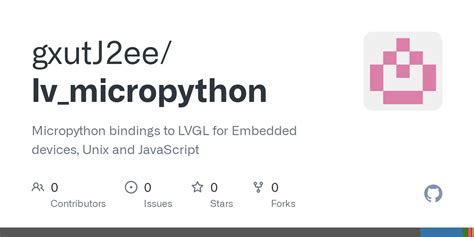 Github Gxutj2eelvmicropython Micropython Bindings To Lvgl For