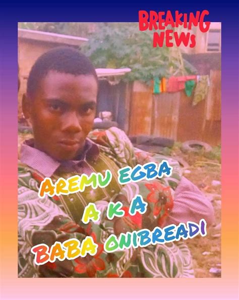Aremu Egba Baba Onibreadi