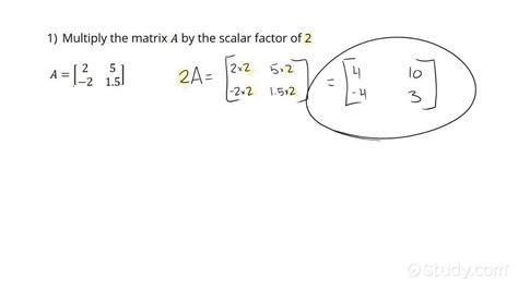 Multiplying A Scalar By A Matrix Precalculus Study Com