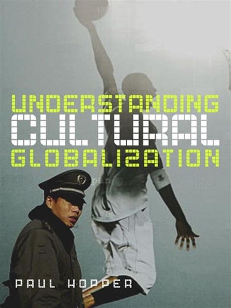 Understanding Cultural Globalization Book By Paul Hopper Tc