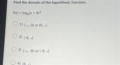solved find the domain of the logarithmic