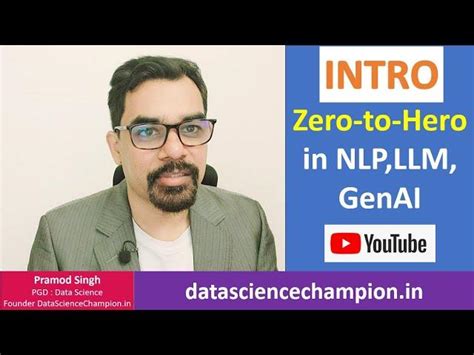 Pramod Singh On Linkedin Natural Language Processing Specialization Zero To Hero In Nlp Llm