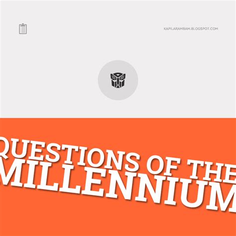 Questions Of The Millennium