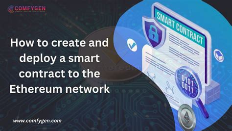 how to create and deploy a smart contract to the ethereum network