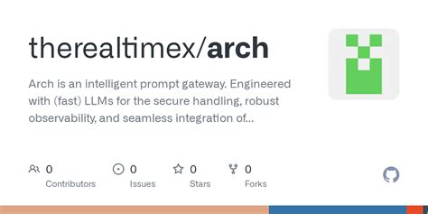 Github Therealtimexarch Arch Is An Intelligent Prompt Gateway Engineered With Fast Llms
