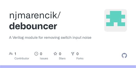 Github Njmarencikdebouncer A Verilog Module For Removing Switch