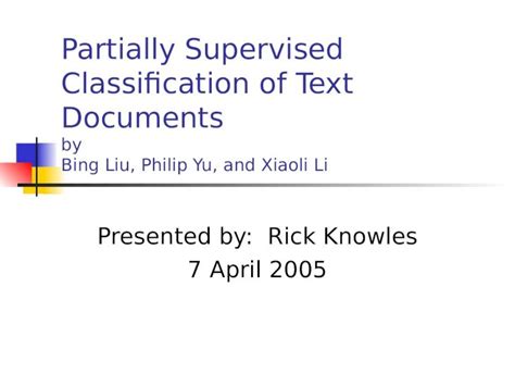 ppt partially supervised classification of text documents by bing liu