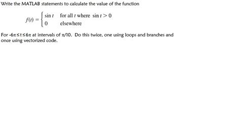 Solved Write The MATLAB Statements To Calculate The Value Of Chegg Com