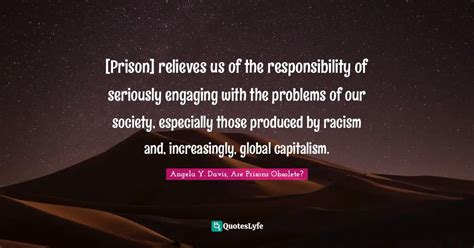 [prison] Relieves Us Of The Responsibility Of Seriously Engaging With