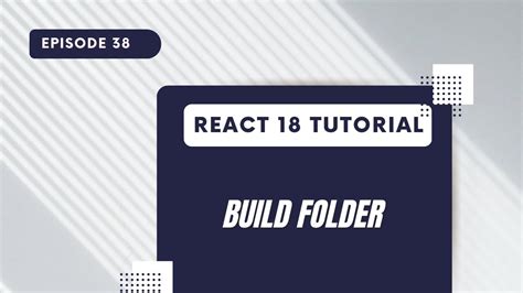 React 18 Tutorial Build Folder Youtube
