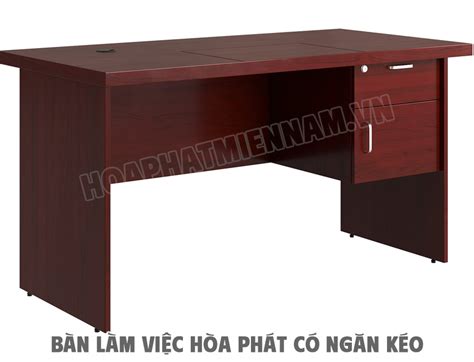 Top 10 Bàn Làm Việc Hòa Phát Có Ngăn Kéo Giá Tốt Thiết Kế đẹp Cho Văn