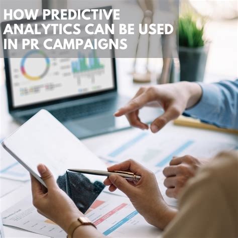 How Predictive Analytics Can Be Used In Pr Campaigns • Hoyt