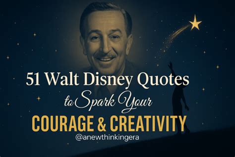 51 Walt Disney Quotes To Spark Your Courage And Creativity In 2026 A