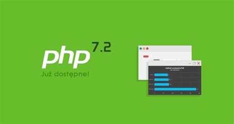 php 7 2 już dostępne sprawdź co nowego poznaj zmiany i poprawki