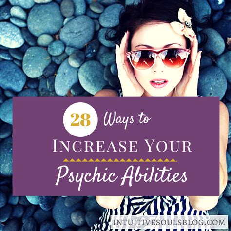 28 Ways To Develop Your Psychic Abilities Psychic Abilities Psychic
