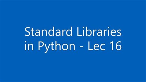 Hindi Standard Libraries In Python Packages Modules Lec 16