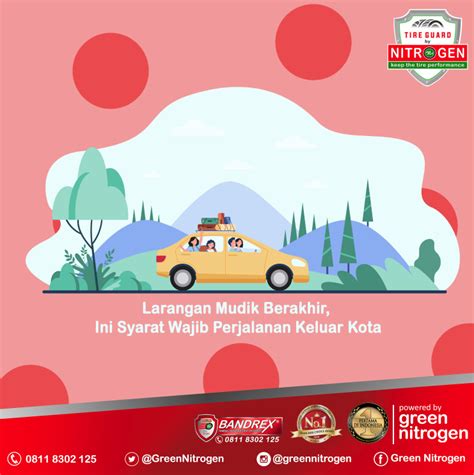 Larangan Mudik Berakhir Namun Ada Syarat Wajib Untuk Perjalanan Keluar Kota Green Nitrogen