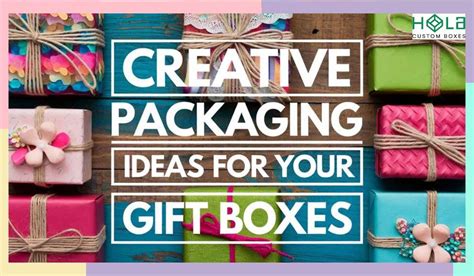 Creative Packaging Ideas For Your T Boxes