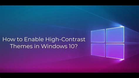 How To Enable High Contrast Themes In Windows Artofit