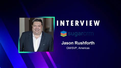 Salestechstar Interview With Jason Rushforth At Sugarcrm