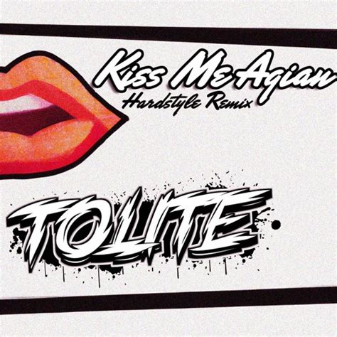 Roy Bee Kiss Me Again Hardstyle Listen To Music