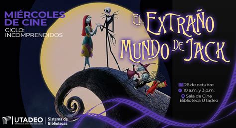 Miércoles De Cine El Extraño Mundo De Jack Universidad De Bogotá