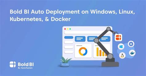 Auto Deployment On Windows Linux Kubernetes And Docker Bold Bi Syncfusion