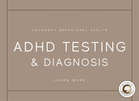 Adhd Testing And Diagnosis Process At Columbus Behavioral Health