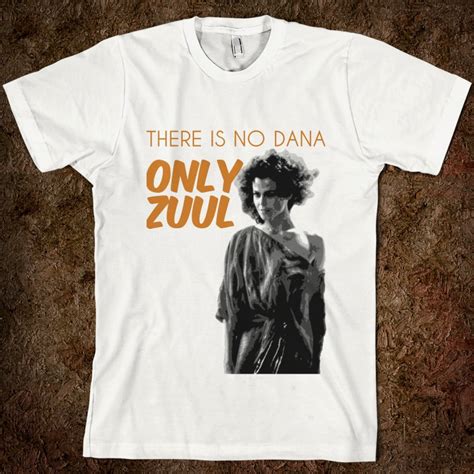 [image 313994] There Is No Dana Only Zuul Know Your Meme