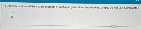 Solved Find Exact Values Of The Six Trigonometric Functions
