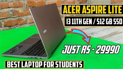 Acer Aspire Lite Th Gen Intel Core I G Laptop Unboxing And Review Best Laptop Under