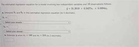 Solved The Estimated Regression Equation For A Model
