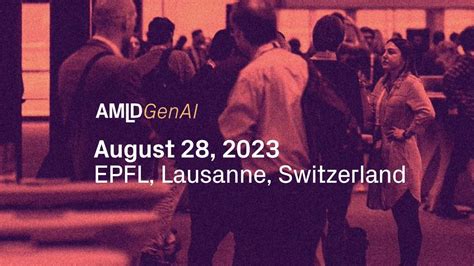 Amld Genai Conference At The Stcc Epfl
