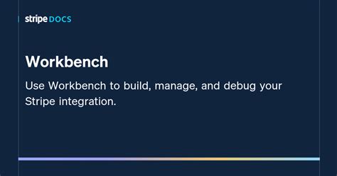 Workbench Stripe Documentation
