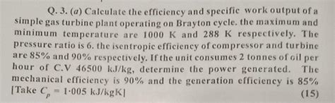Solved Q 3 A Calculate The Efficiency And Specific Work