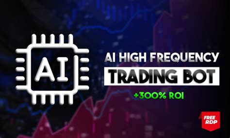 High Frequency Trading Bot Powered By Ai Unlock Profits By Elmehdisaai Fiverr