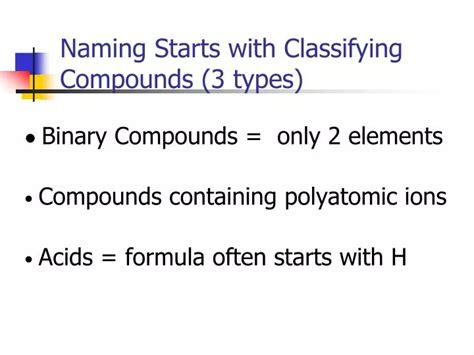 Ppt Naming Starts With Classifying Compounds 3 Types Powerpoint