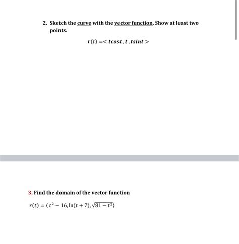 Solved Sketch The Curve With The Vector Function Show At Chegg