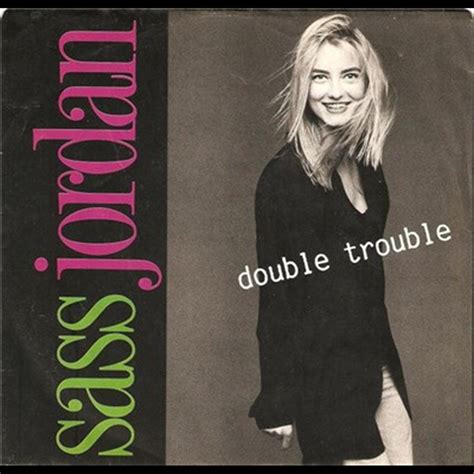 Double Trouble Sass Jordan