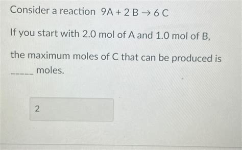 Consider A Reaction 9a 2b→6cif You Start With 2 0mol