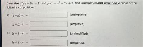 Solved Given That F X 5x 7 ﻿and G X X2 7x 3 ﻿find