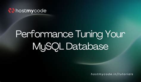performance tuning your mysql database hostmycode hostmycode web