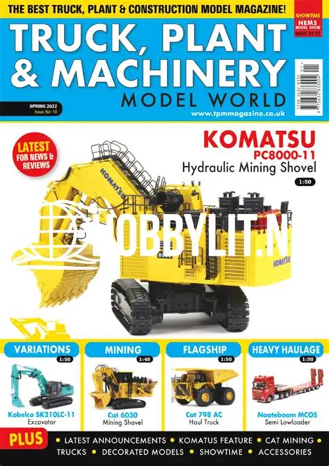 truck plant and machinery model world magazine spring 2022 issue 10
