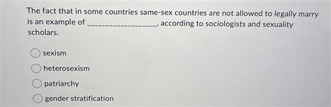 Solved The Fact That In Some Countries Same Sex Countries