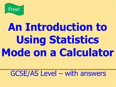 An Introduction To Using Statistics Mode On A Calculator Teaching Resources
