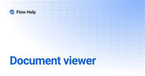 Document Viewer Flow Help